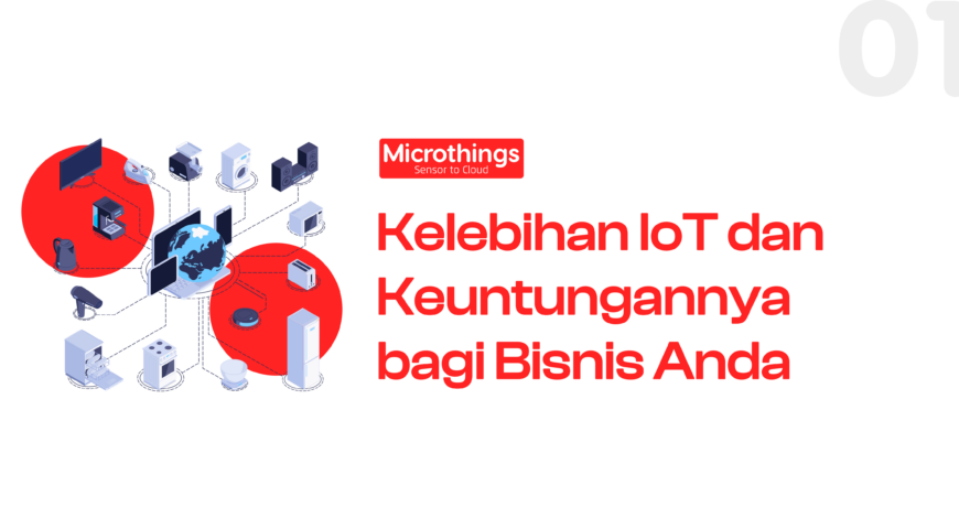Microthings Kelebihan IoT dan Keuntungannya bagi Bisnis Anda Tips And Tricks