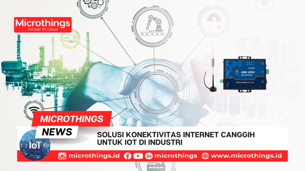 Solusi Konektivitas Internet Canggih untuk IoT di Industri