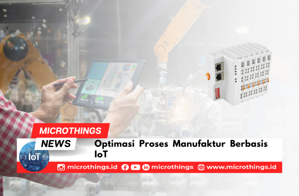 Optimasi Proses Manufaktur Berbasis IoT