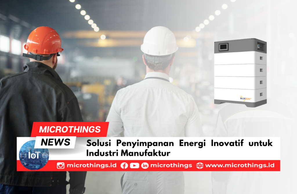 Solusi Penyimpanan Energi Inovatif untuk Industri Manufaktur