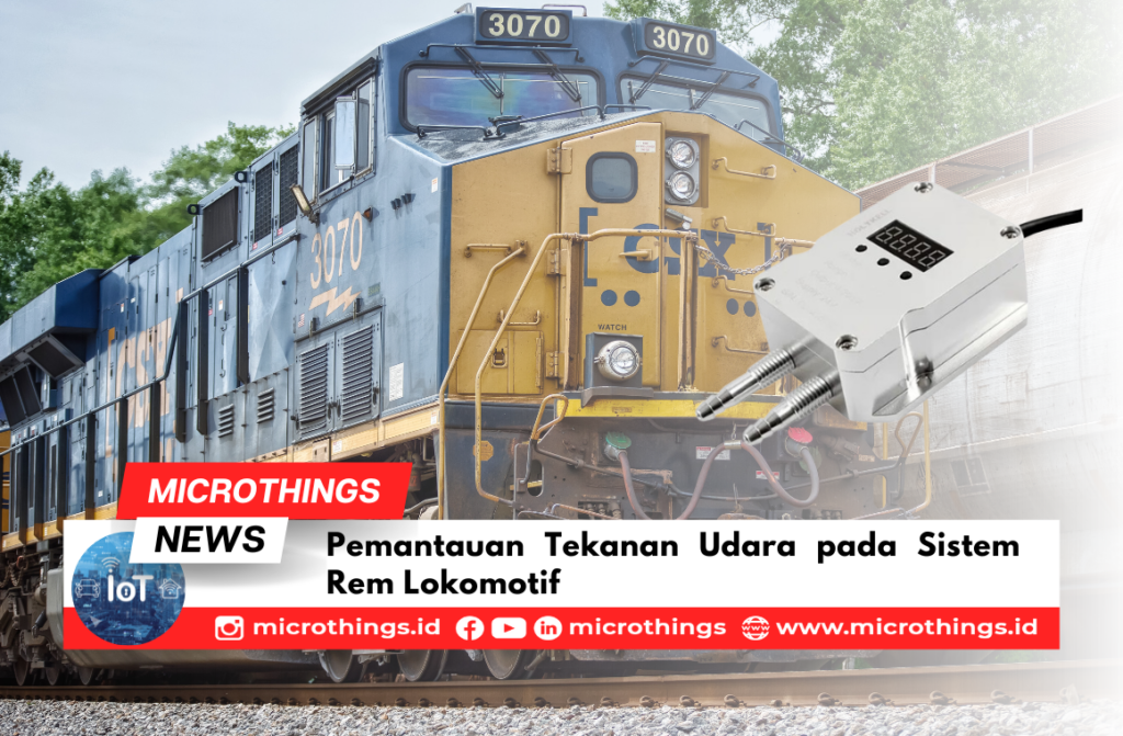 Pemantauan Tekanan Udara pada Sistem Rem Lokomotif