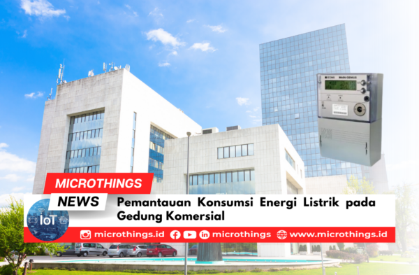 Pemantauan Konsumsi Energi Listrik pada Gedung Komersial